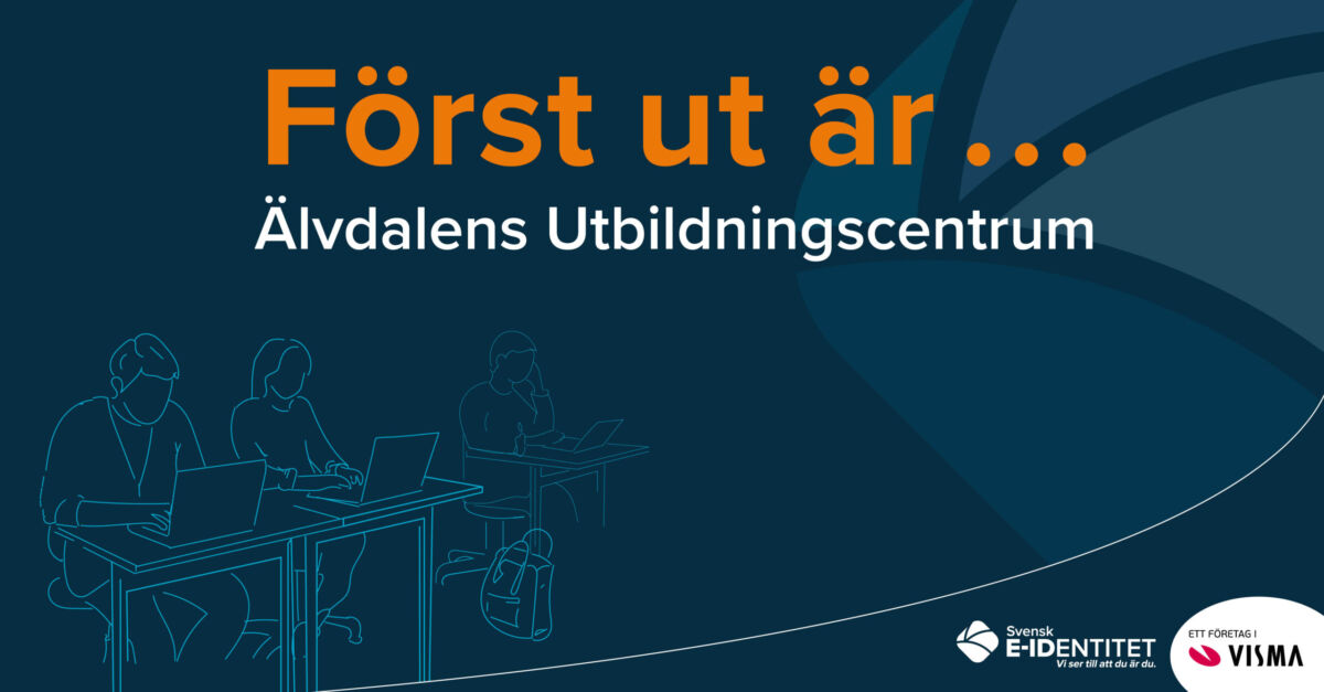 Älvdalens Utbildningscentrum är först ut! | Svensk e-identitet