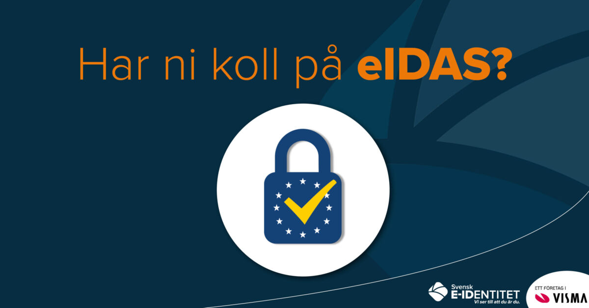 Har ni koll på eIDAS? | Svensk e-identitet